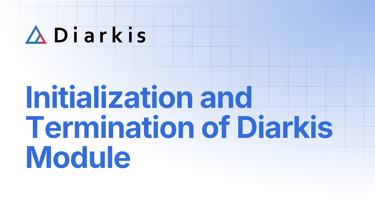 Initialization and Termination of Diarkis Module | Diarkis Help Center
