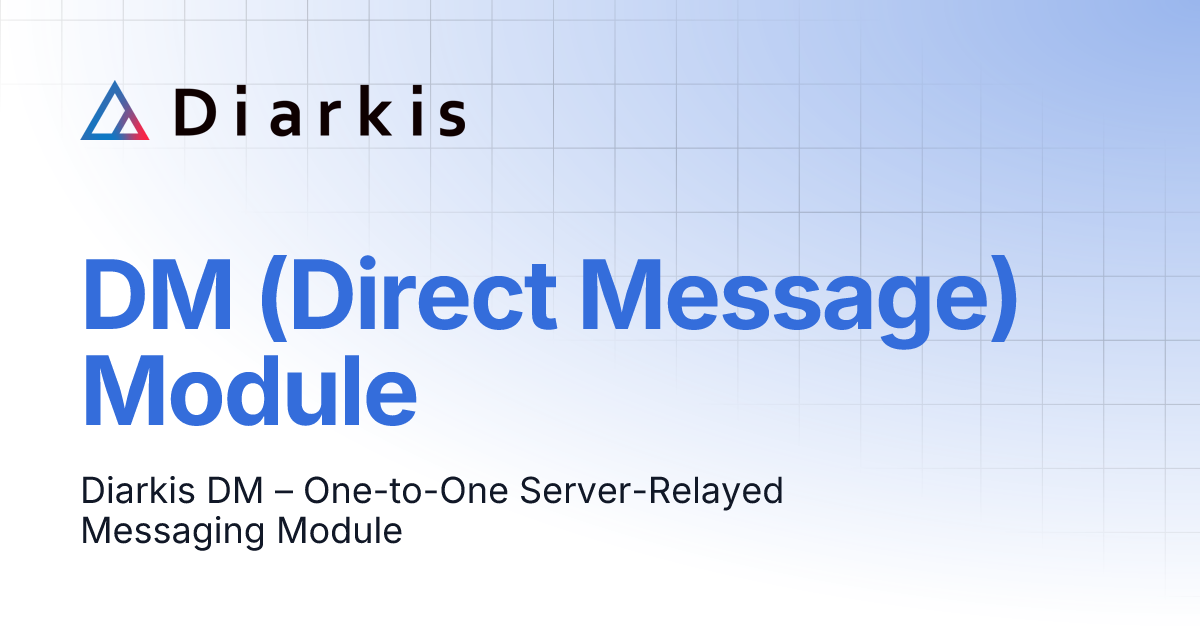 DM (Direct Message) Module | Diarkis Help Center
