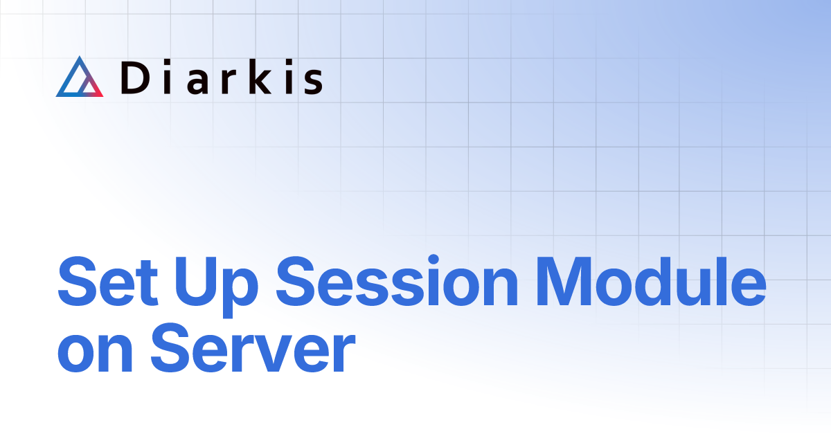 Set Up Session Module on Server | Diarkis Help Center